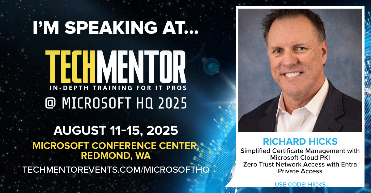 Techmentor Conference at Microsoft HQ 2025 | Richard M. Hicks ...